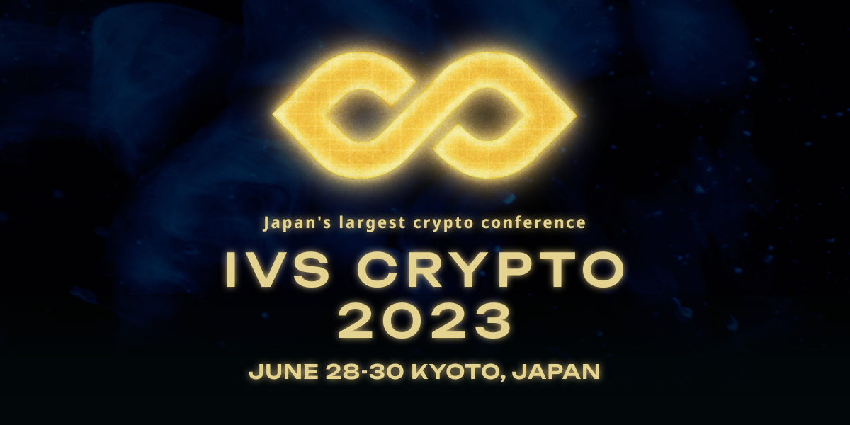 来到日本最大的国际加密峰会IVS Crypto 2023 KYOTO，开始一段新的Web3冒险 | PANews