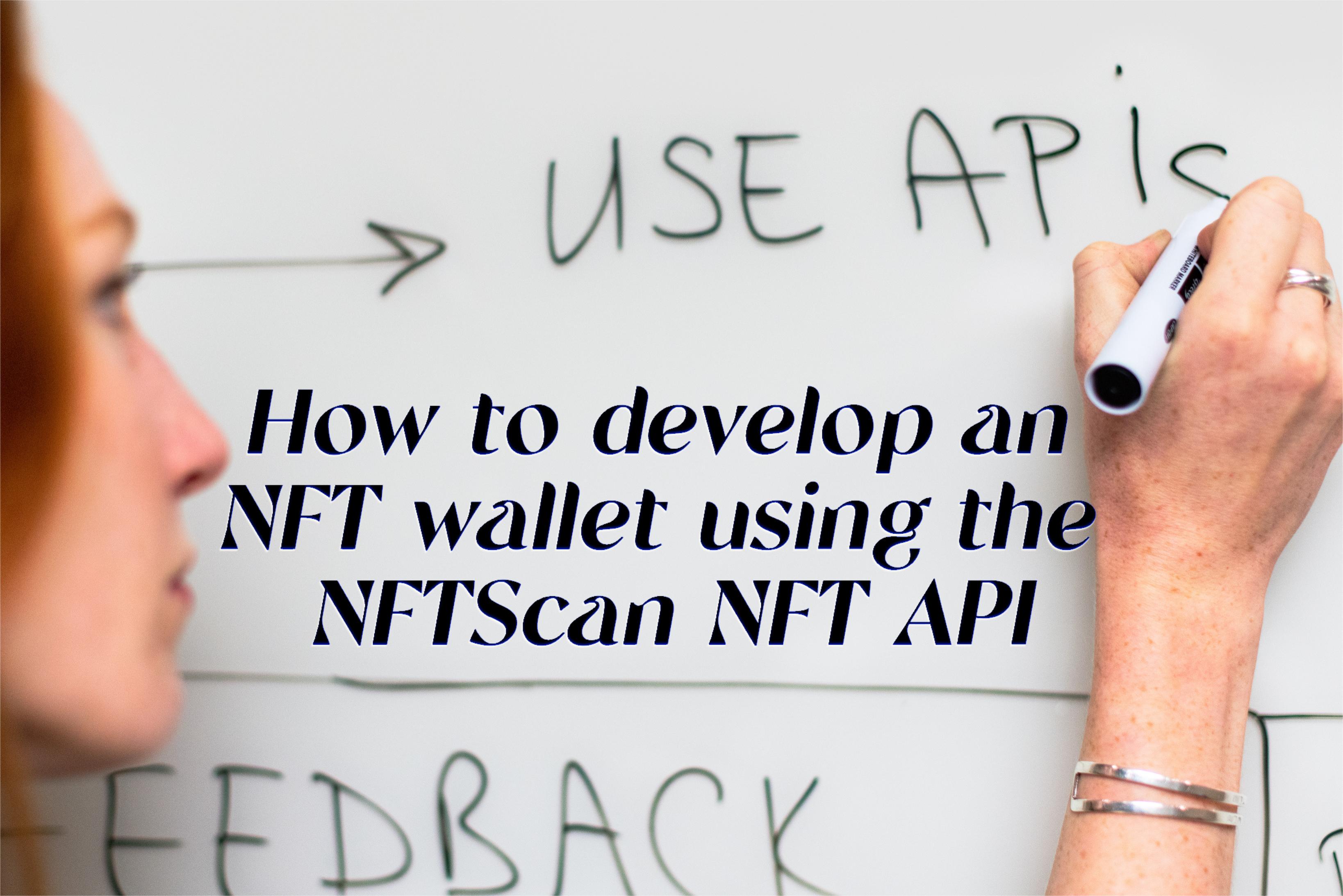 分析 | NFTScan NFT API 在加密钱包开发中的应用 | PANews