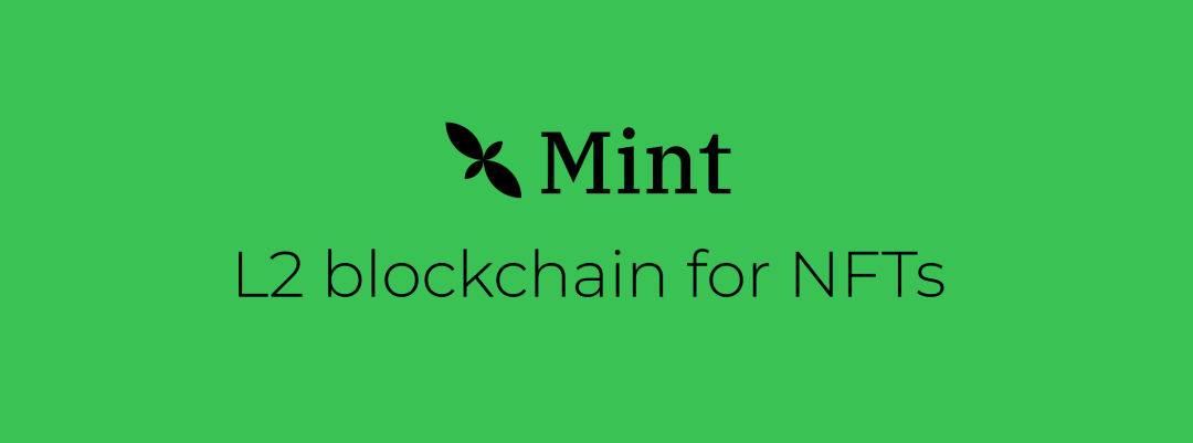 Mint Blockchain，一个聚焦在 NFT 领域的 L2 网络 | PANews